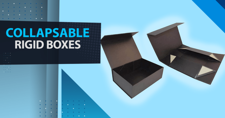 Collapsible Rigid Boxes for a Unique Display of Products