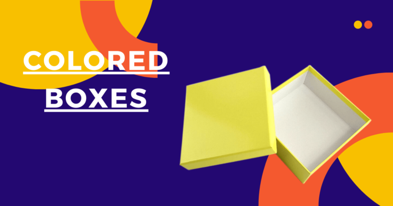 Undeniable Facts And Useful ways Of Colored Boxes